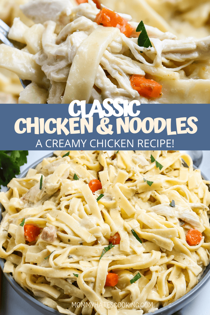 Homemade Creamy Chicken and Noodles - Mommy Hates Cooking