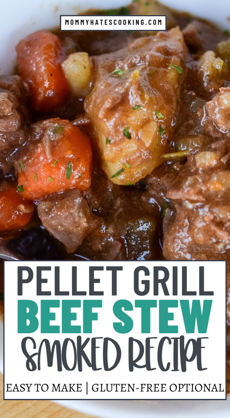 Smoked Beef Stew on the Pellet Grill - Mommy Hates Cooking