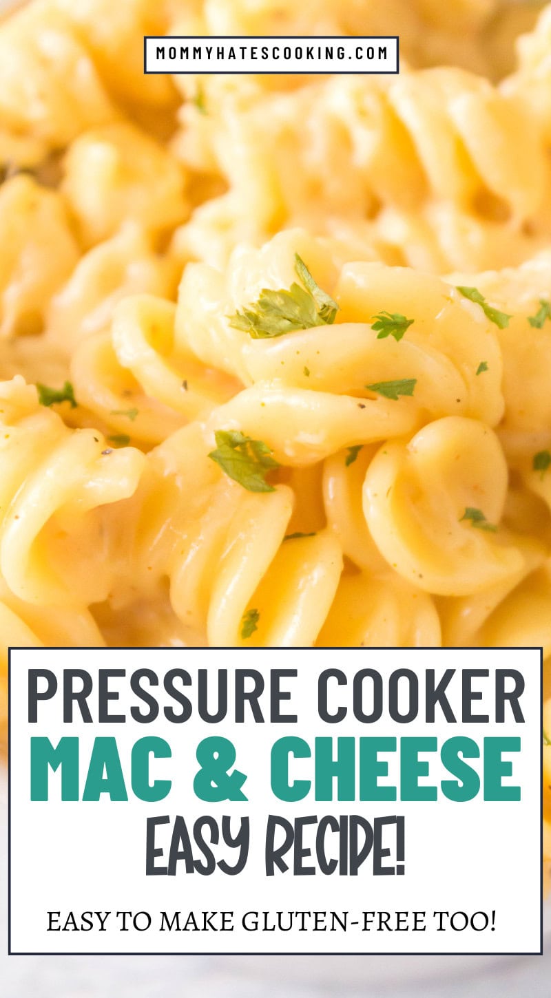 Pressure Cooker Mac and Cheese (Gluten-Free) - Mommy Hates Cooking